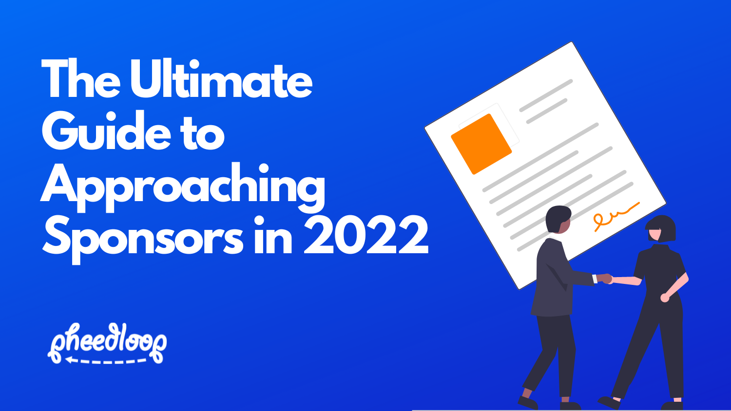 The Ultimate Guide to Approaching Sponsors in 2022